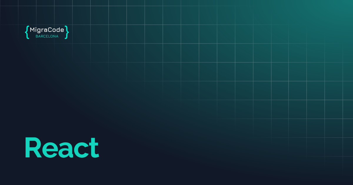 React | MigraCode Barcelona Volunteer Guide